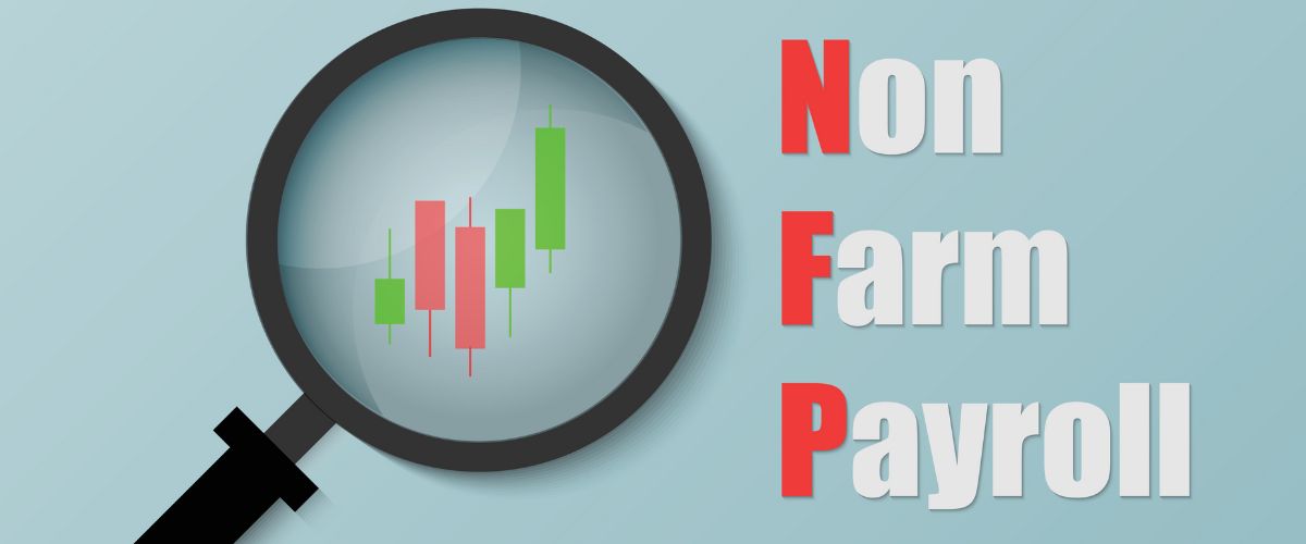 Nonfarm Payrolls (NFP) Là Gì? "Sóng Thần" Biến Động Thị Trường Forex Mà ...